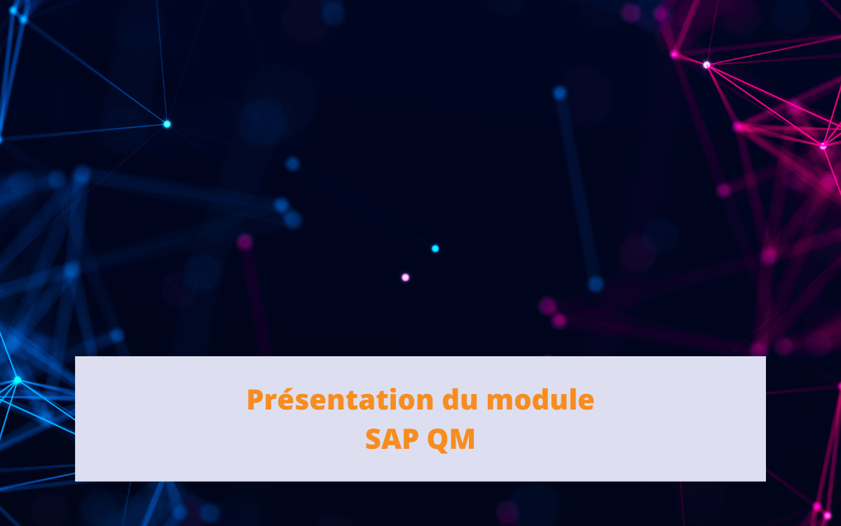 SAP QM : présentation du module Qualité de SAP